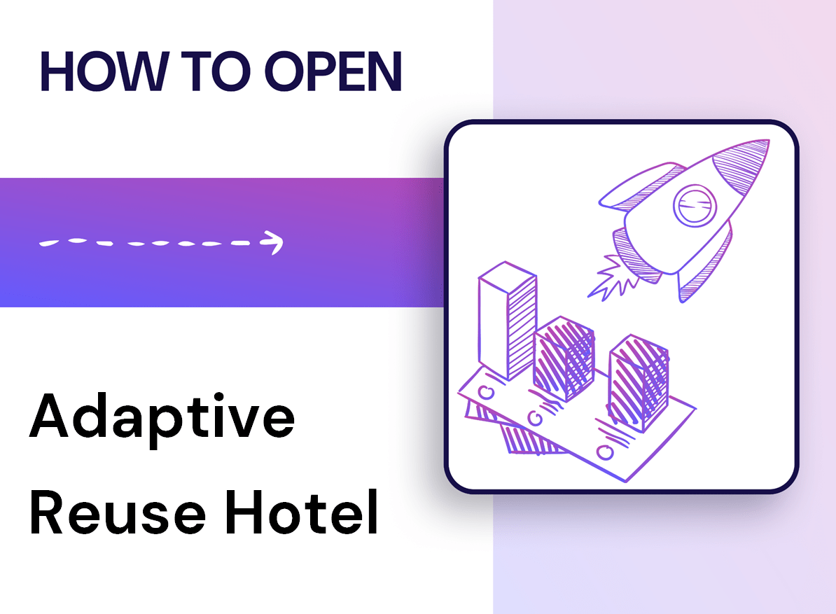 How to Open an Adaptive Reuse Hotel Successfully?