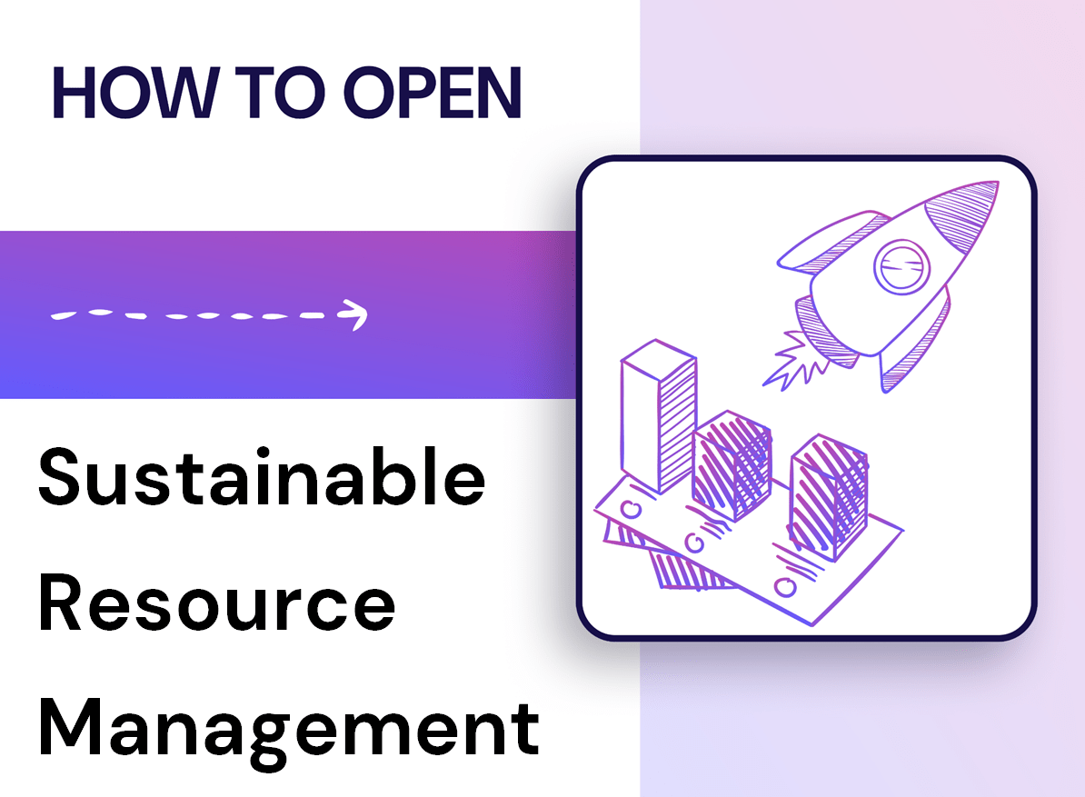 How Can You Open Sustainable Resource Management?