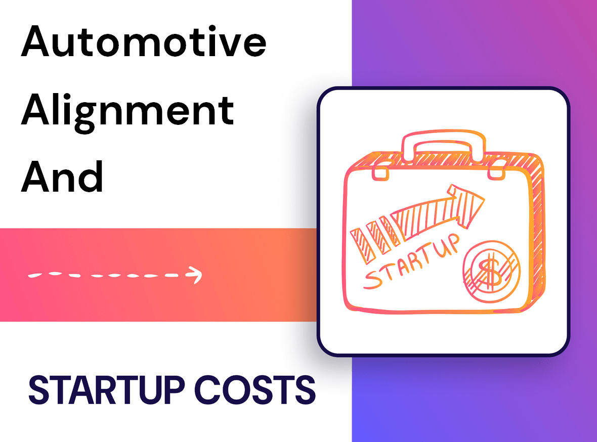 What Are the Startup Costs for Automotive Alignment and Balancing?