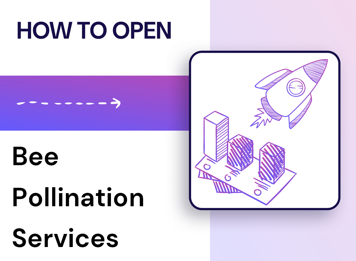 How to Successfully Open Bee Pollination Services?