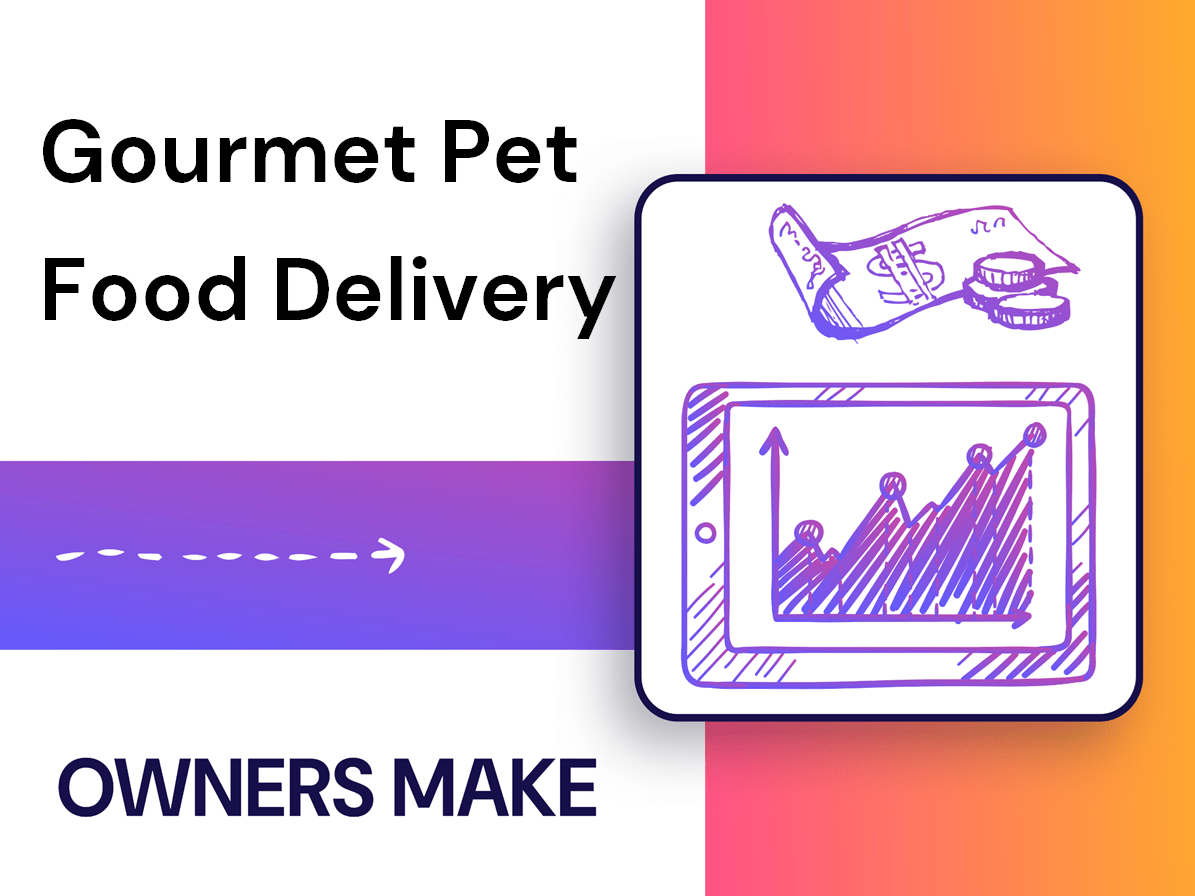 How Much Does an Owner Make from Gourmet Pet Food Delivery?