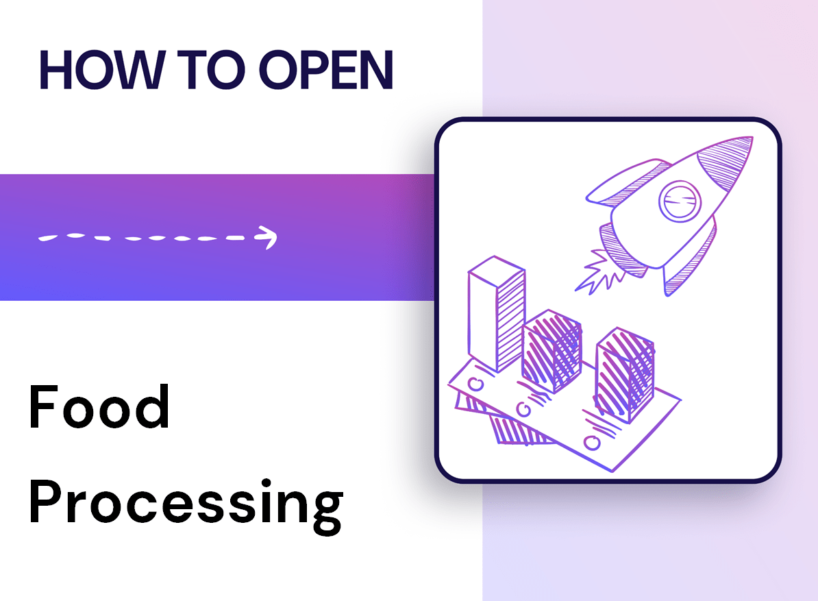 How to Open a Food Processing Business?