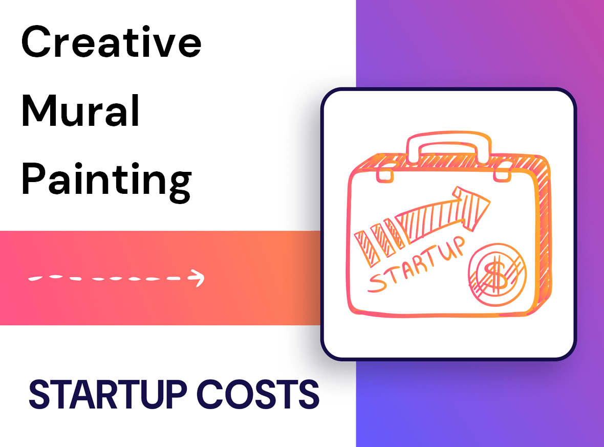 What Are the Startup Costs for a Creative Mural Painting Business?