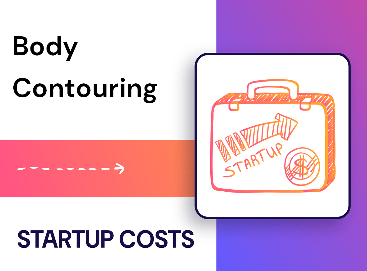 What Are the Startup Costs for Body Contouring Business?