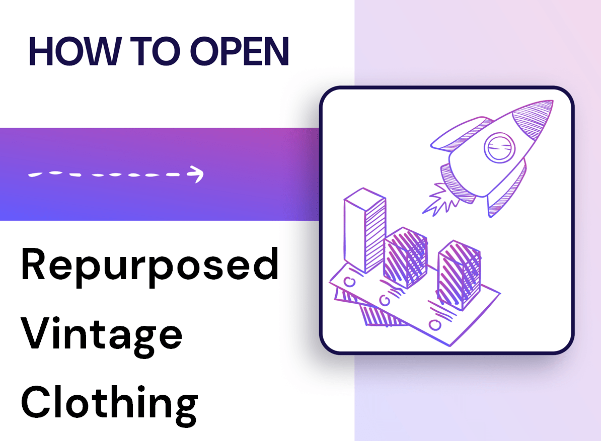 How to Open a Repurposed Vintage Clothing Marketplace?