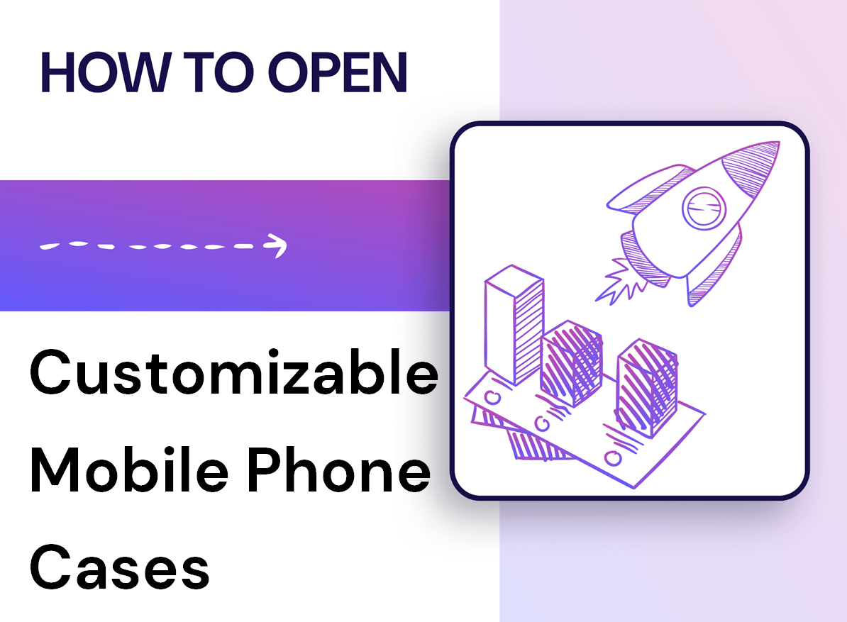 How Can You Open Customizable Mobile Phone Cases?