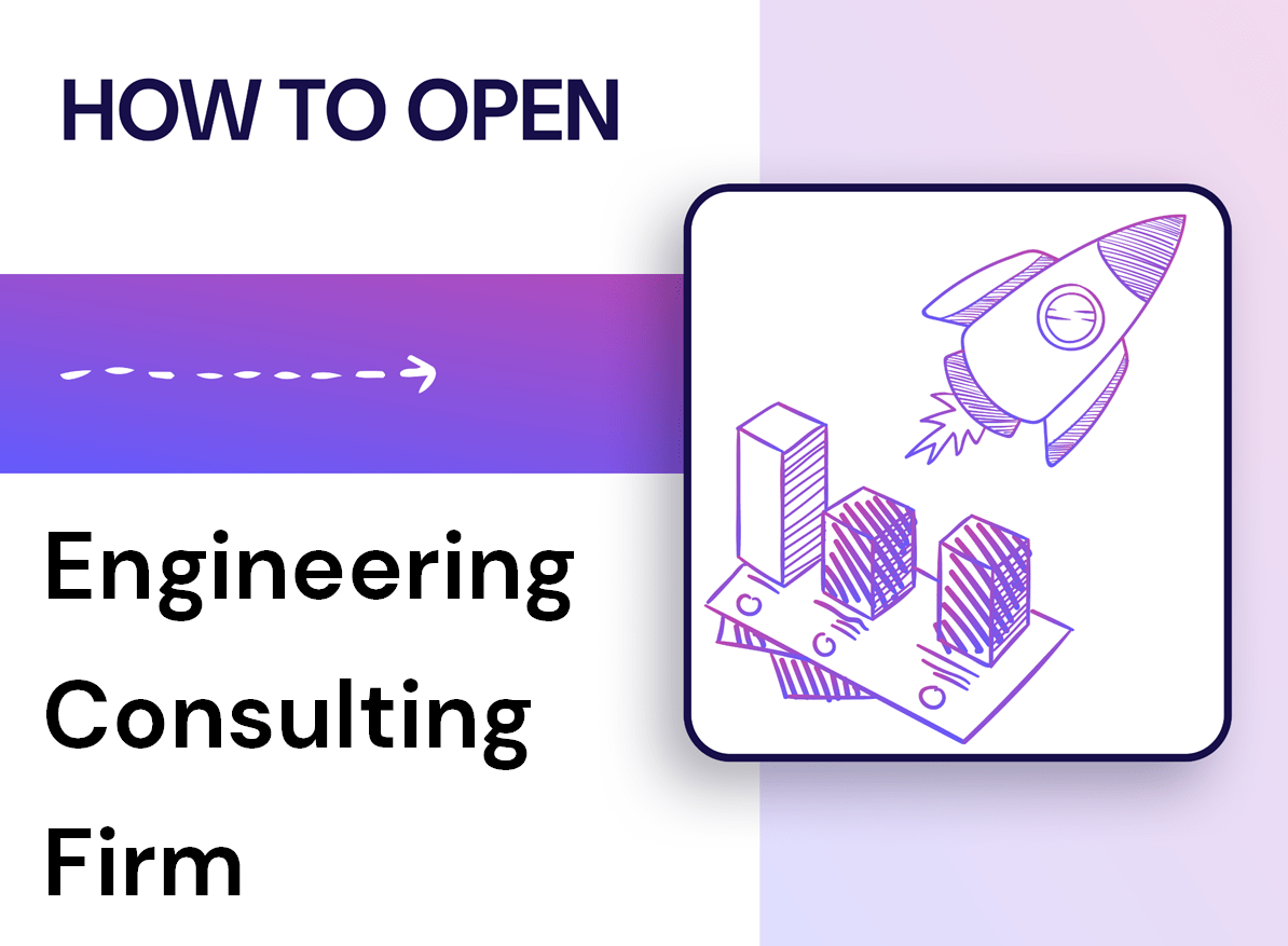 How to Open an Engineering Consulting Firm?
