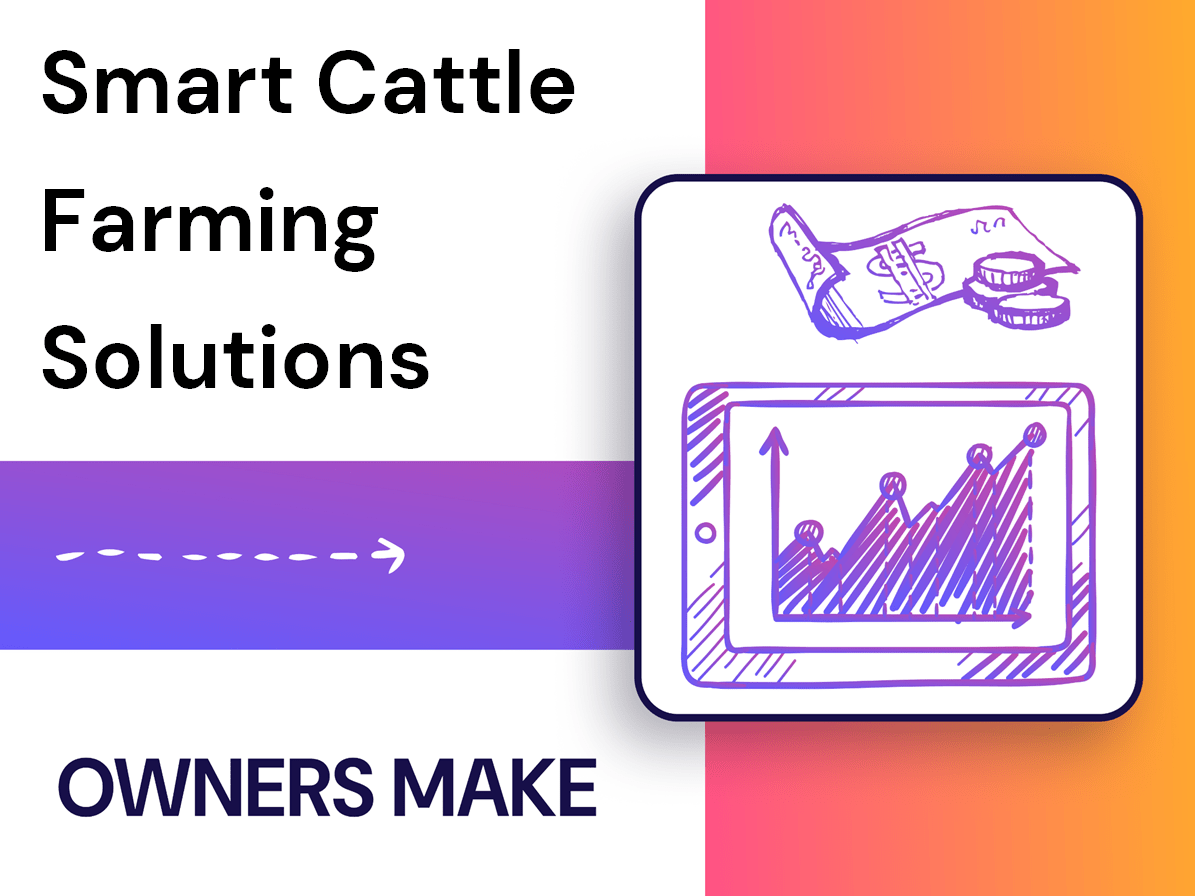 How Much Does an Owner Make with Smart Cattle Farming Solutions?