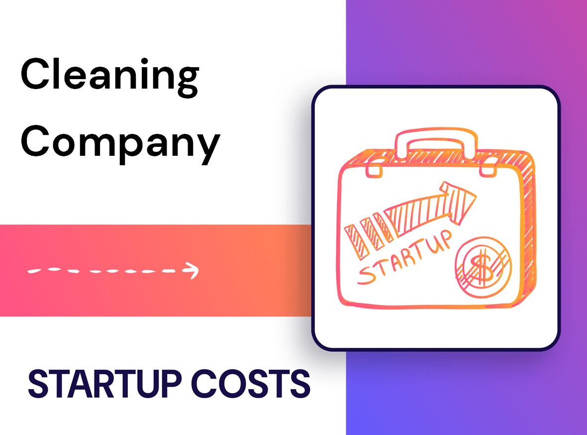 What Are the Startup Costs for a Cleaning Company?