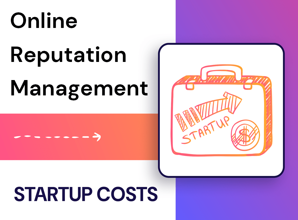 What Are the Startup Costs for an Online Reputation Management Agency?
