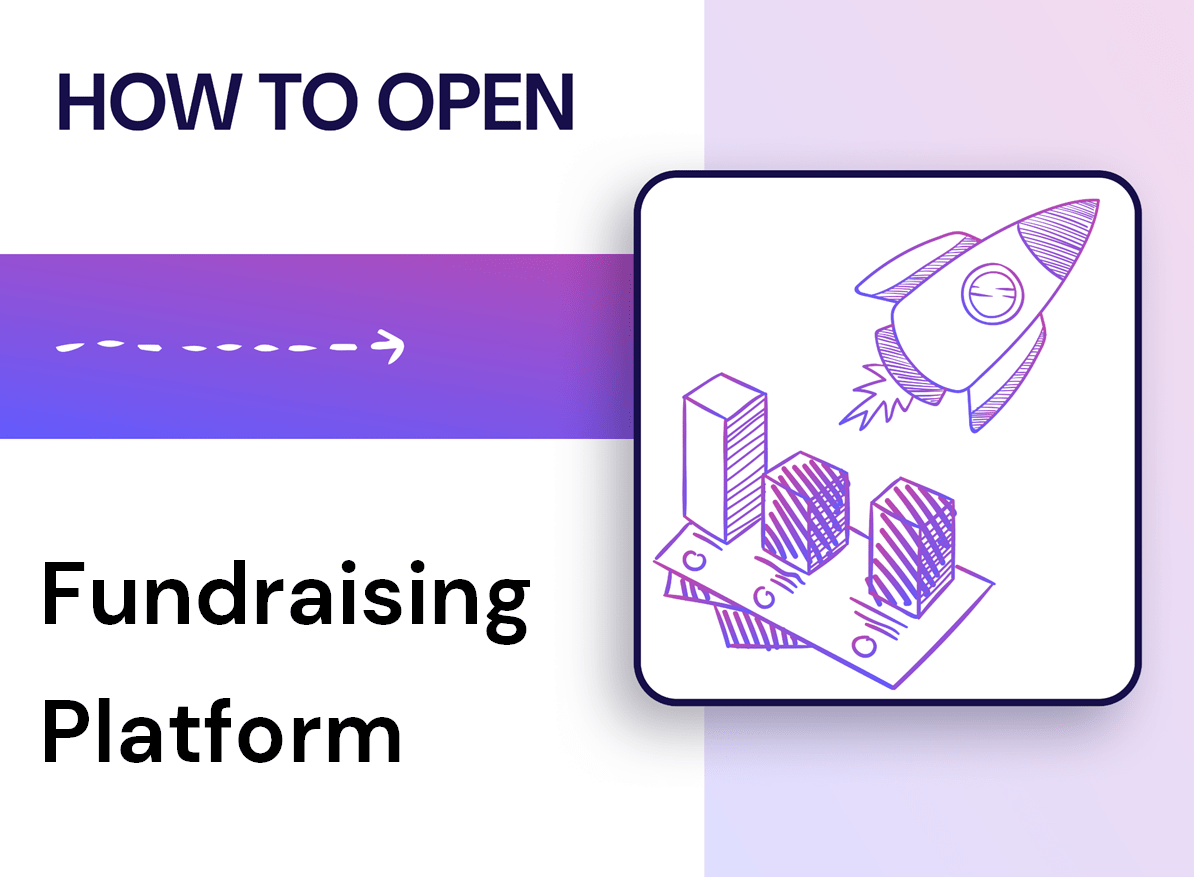 How to Open a Fundraising Platform Successfully?