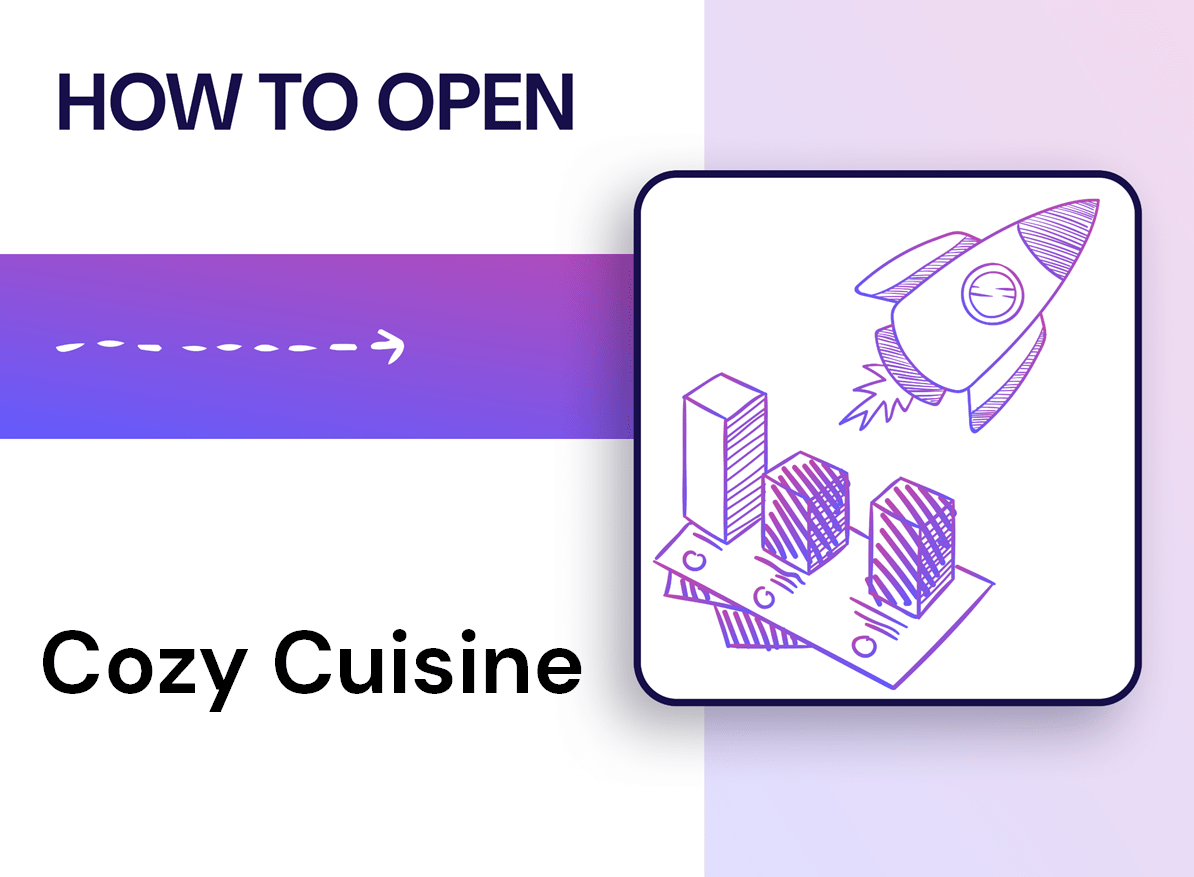How Can You Open Cozy Cuisine Successfully?