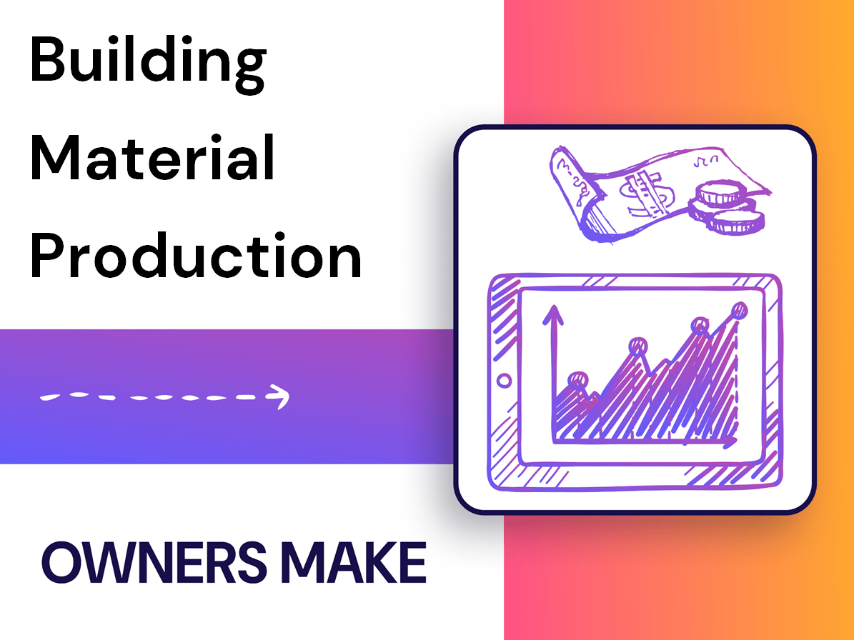 How Much Does an Owner Make in Building Material Production?