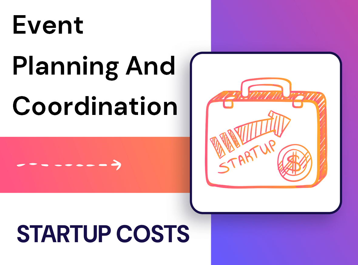 What Are the Startup Costs for Event Planning and Coordination?