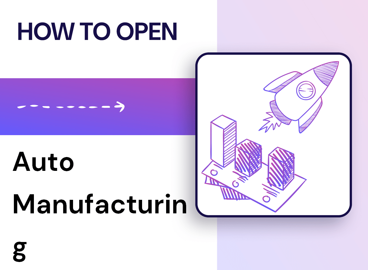 How to Open an Auto Manufacturing Business?