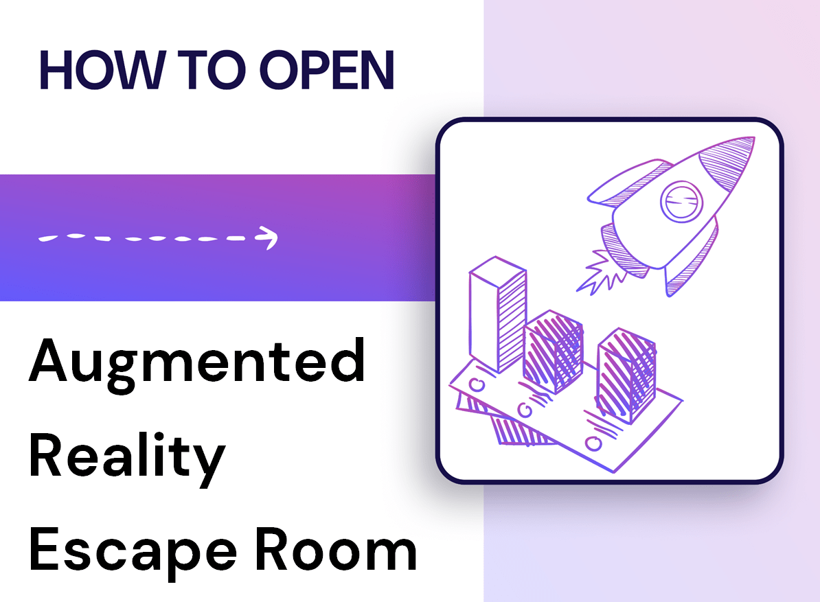 How Can You Open an Augmented Reality Escape Room?