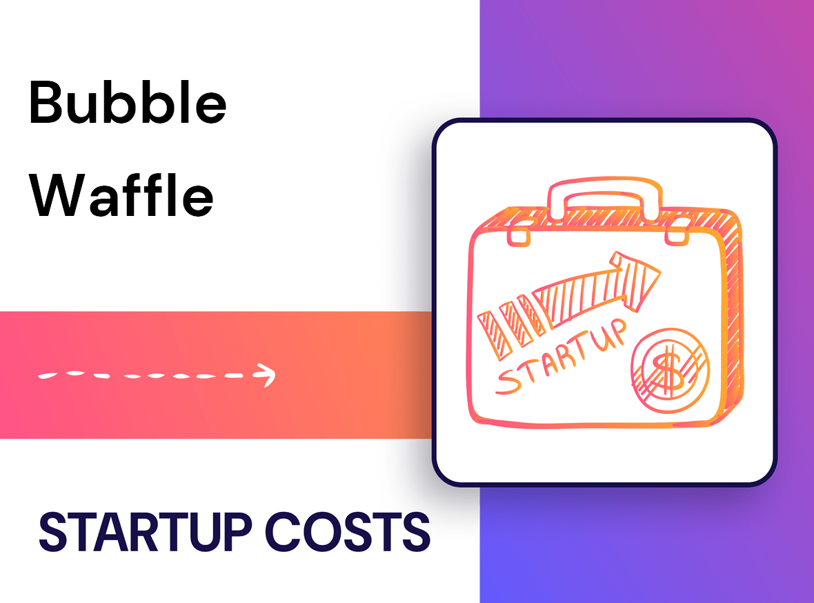 Are Startup Costs for Bubble Waffle Shops Worth It?