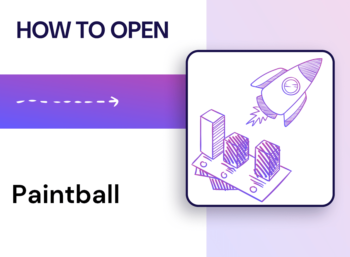 How Do You Open Paintball?
