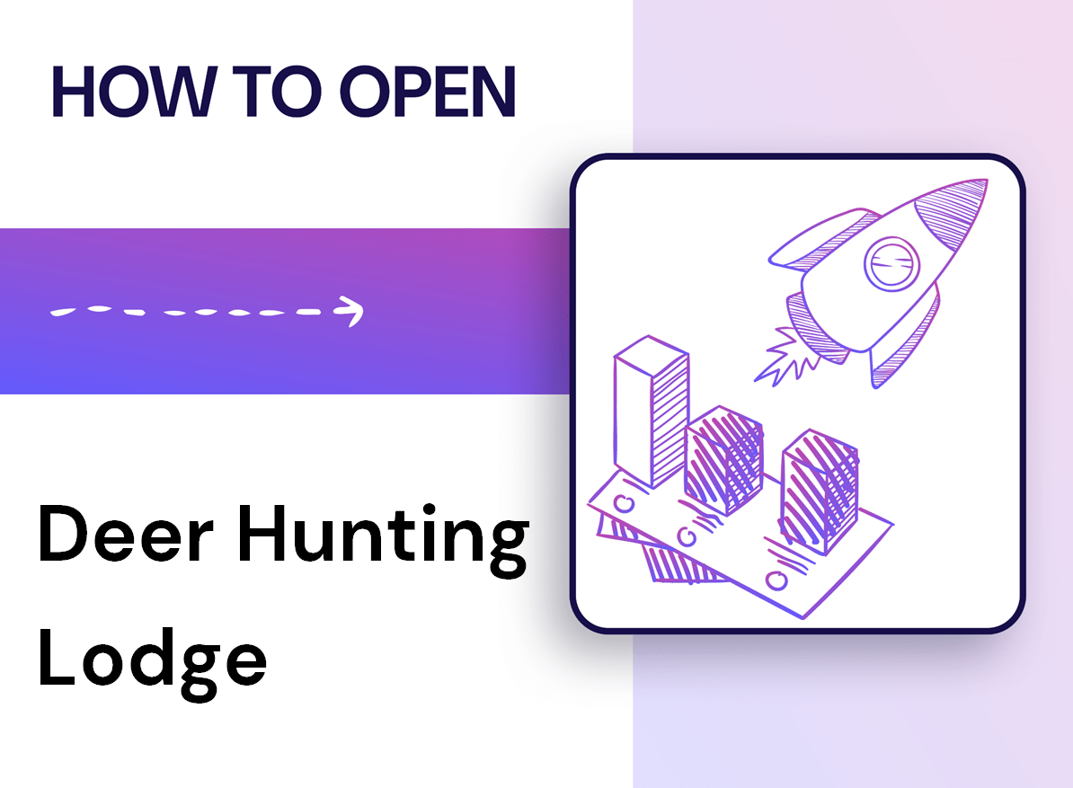 How Do You Open a Deer Hunting Lodge?