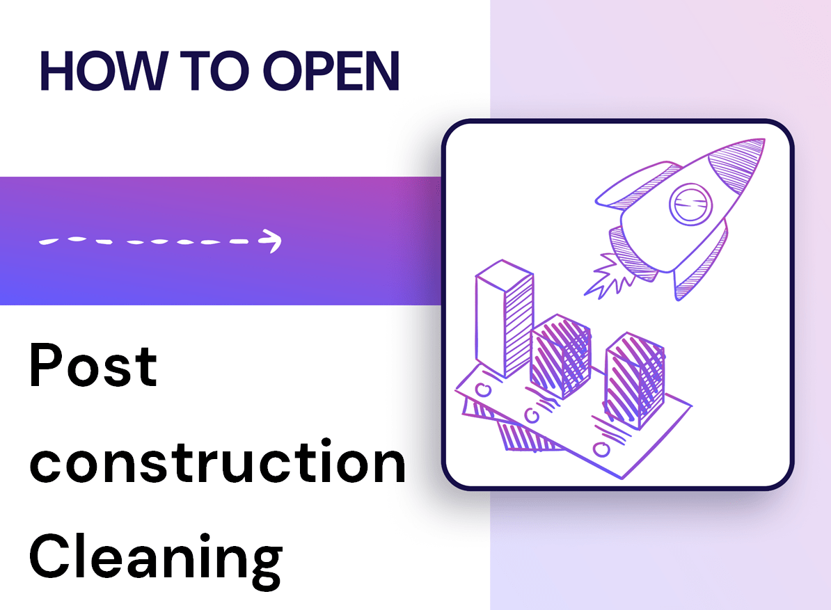 How to Open Post-Construction Cleaning Effectively?