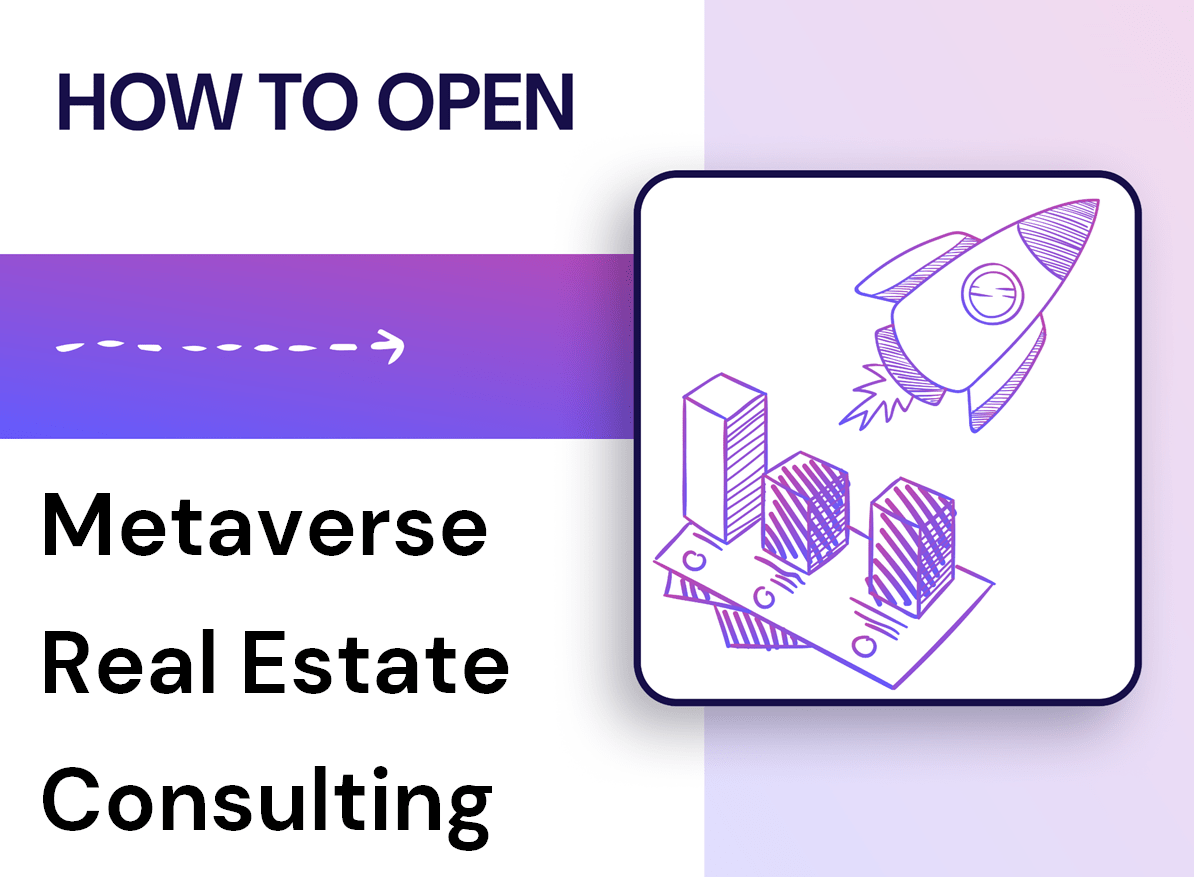 How Do You Open Metaverse Real Estate Consulting?