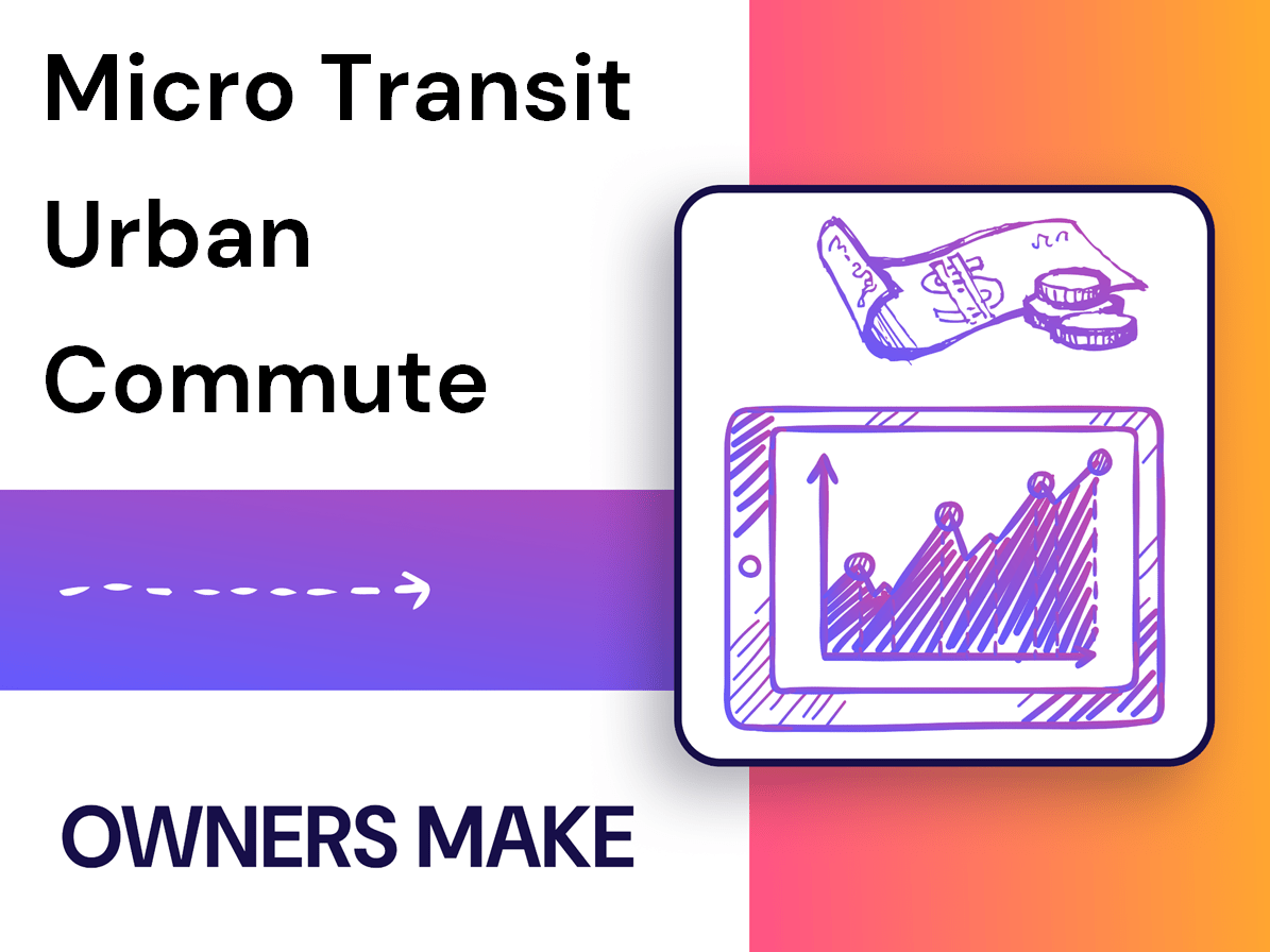 How Much Does an Owner Make from Micro Transit Urban Commute Services?