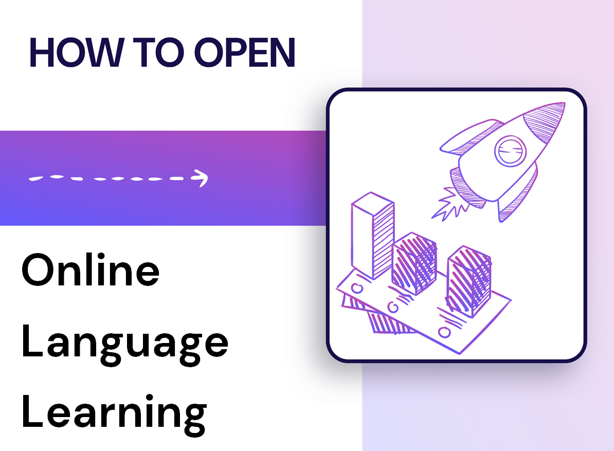 How Do You Open an Online Language Learning Platform?