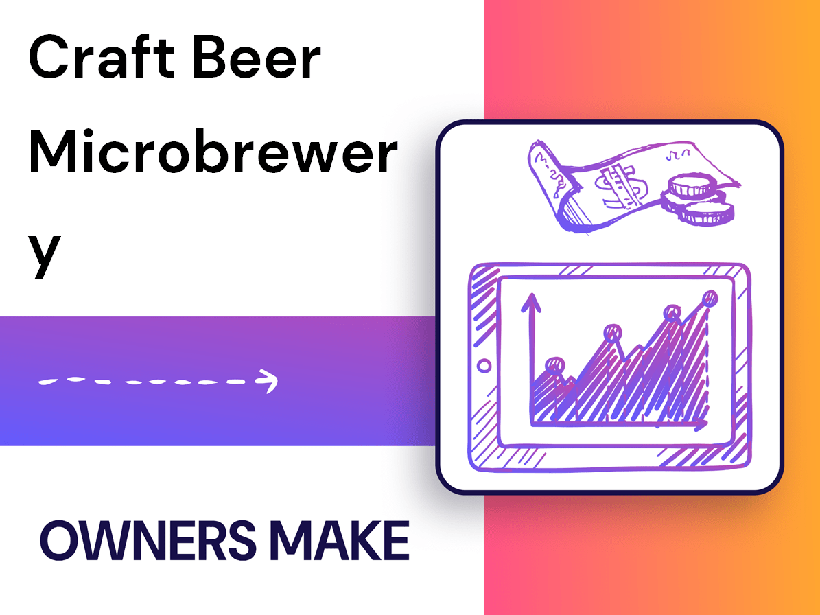 How Much Does an Owner Make in a Craft Beer Microbrewery?