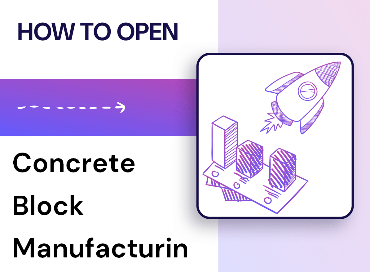 How to Open a Concrete Block Manufacturing Business?