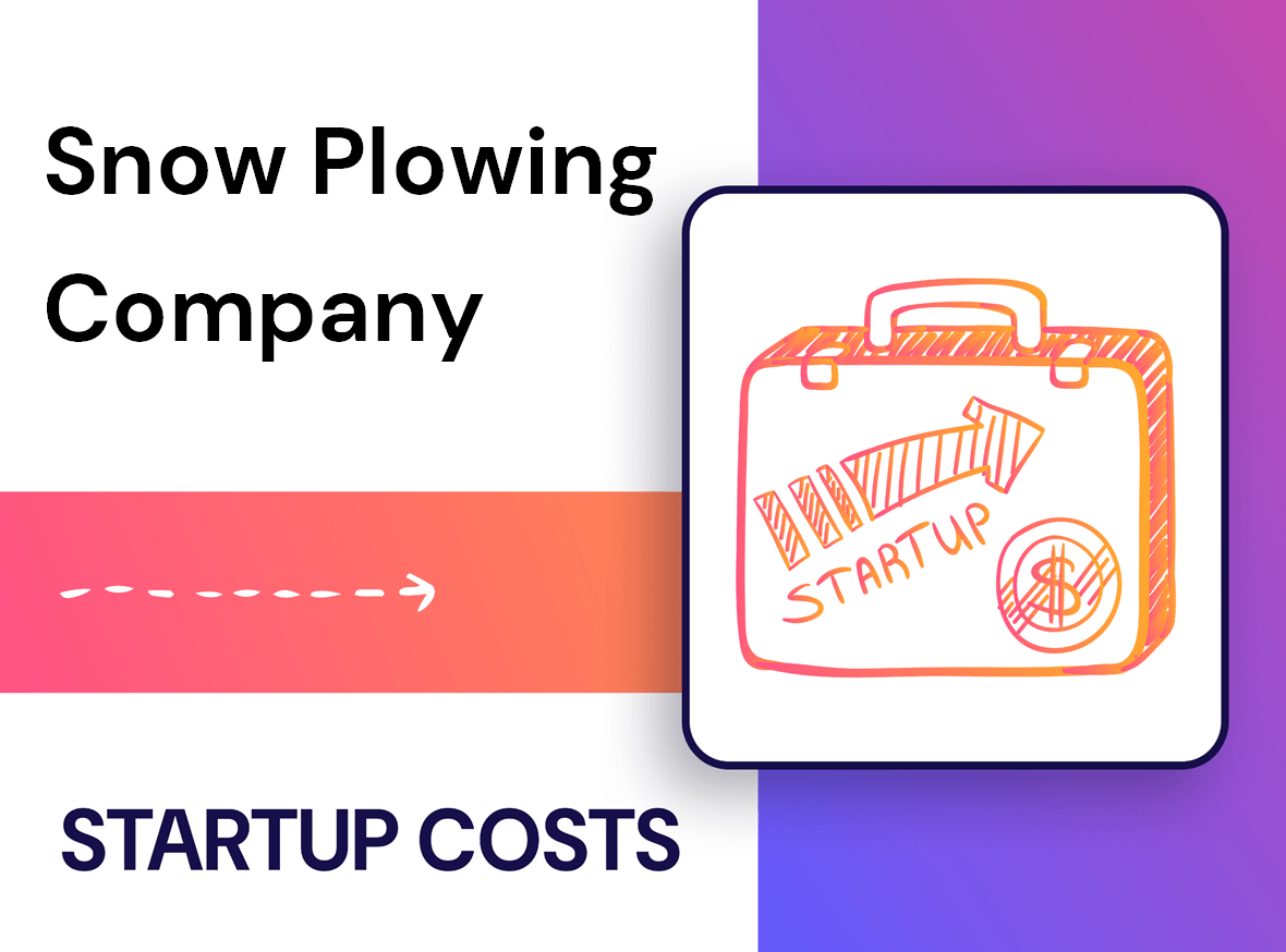 What Are the Startup Costs for a Snow Plowing Company?
