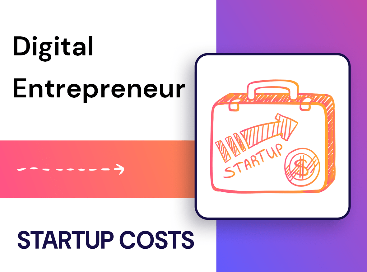 What Are the Key Startup Costs for Digital Entrepreneurs?
