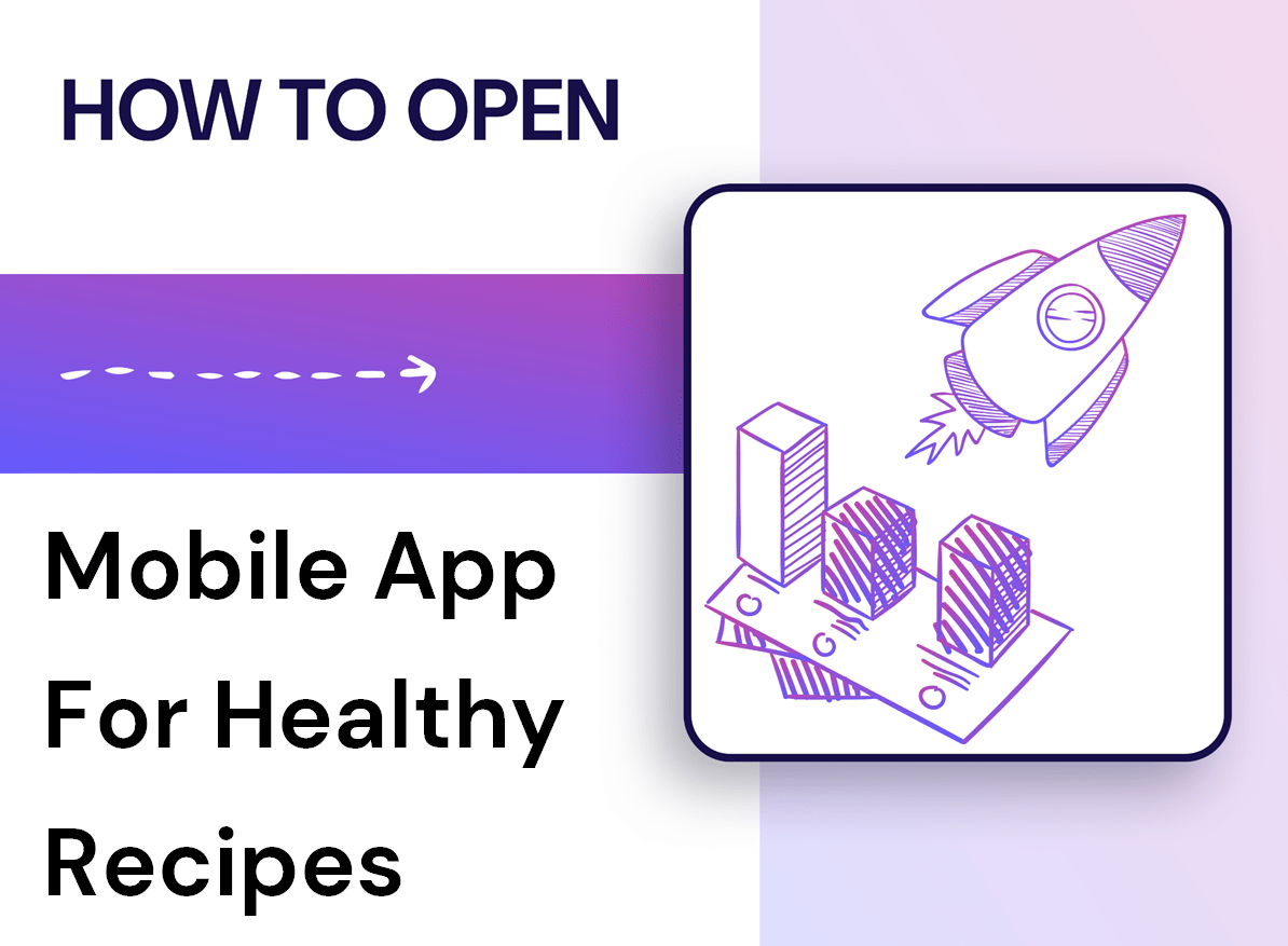 How Do You Open a Mobile App for Healthy Recipes?
