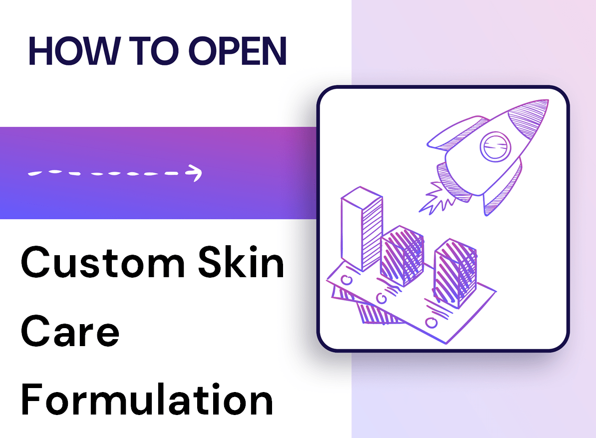 How to Open a Custom Skin Care Formulation Business?