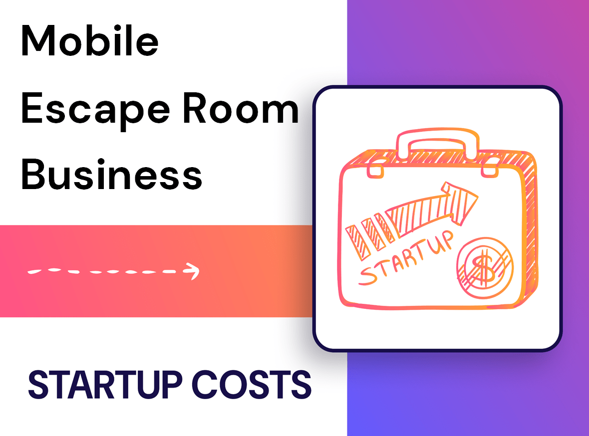 What Are the Startup Costs for a Mobile Escape Room Business?