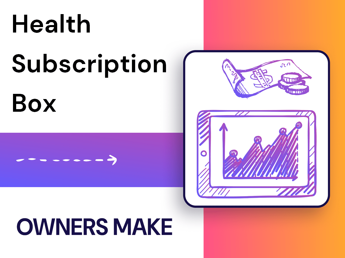 How Much Does an Owner Make from a Health Subscription Box?