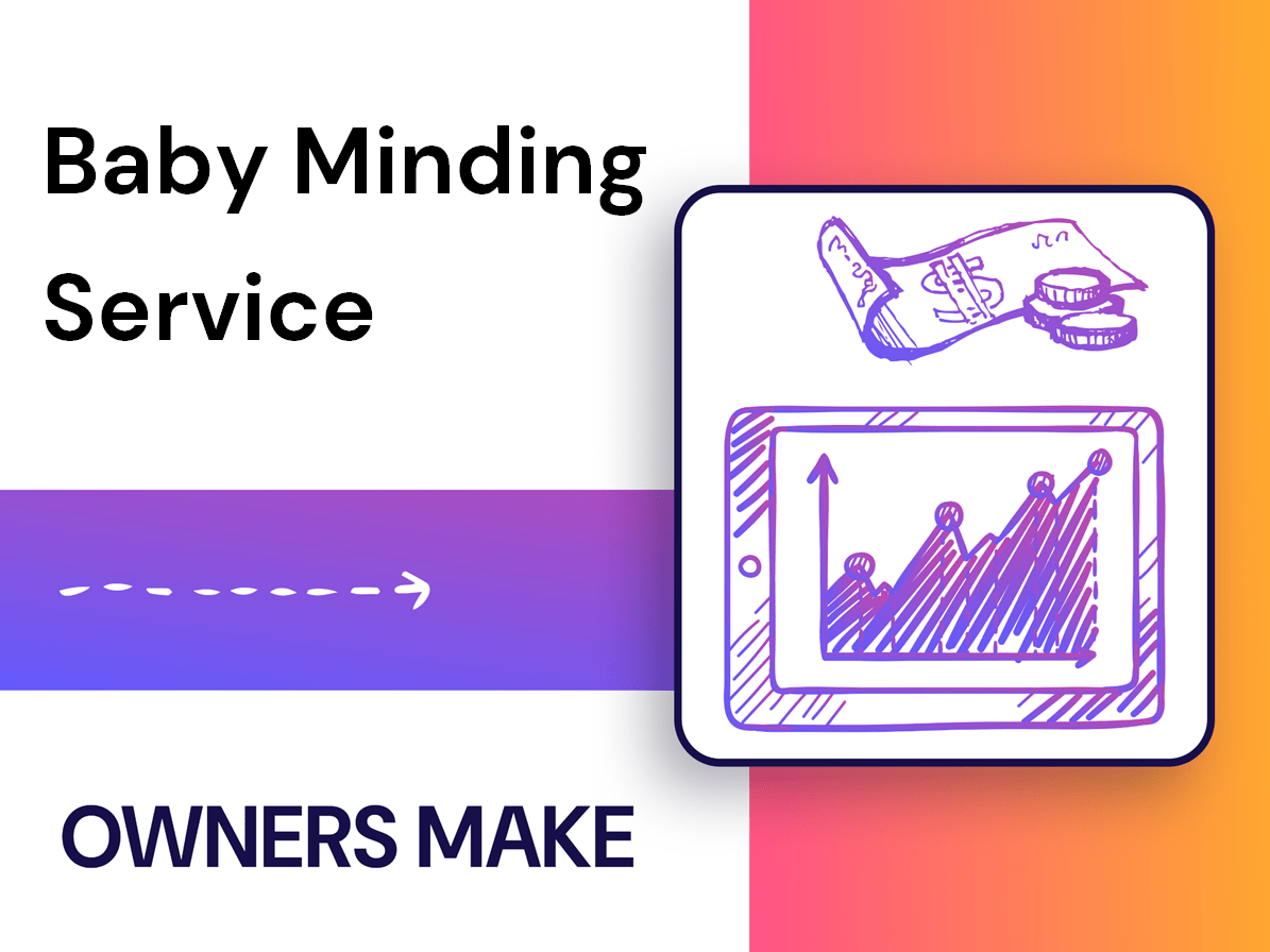 How Much Does an Owner Make from a Baby Minding Service?
