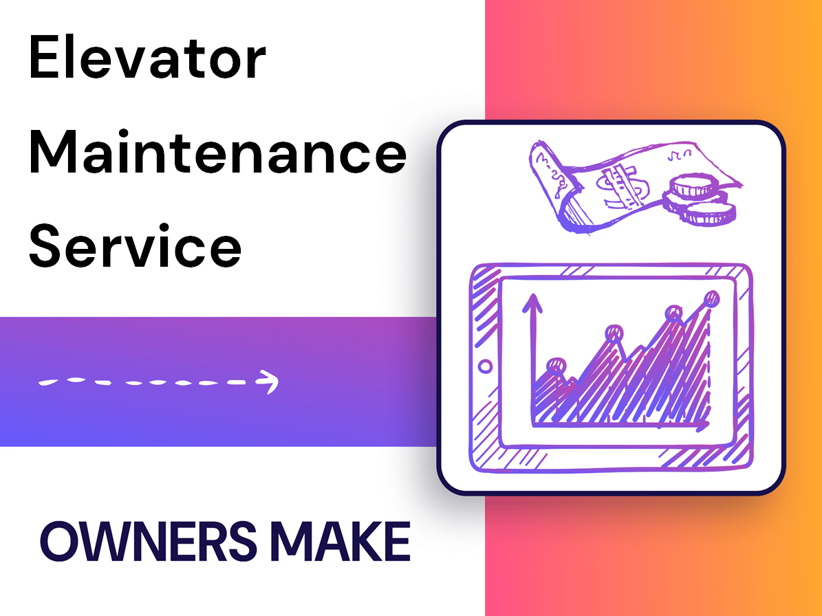 How Much Does an Owner Make from Elevator Maintenance Services?