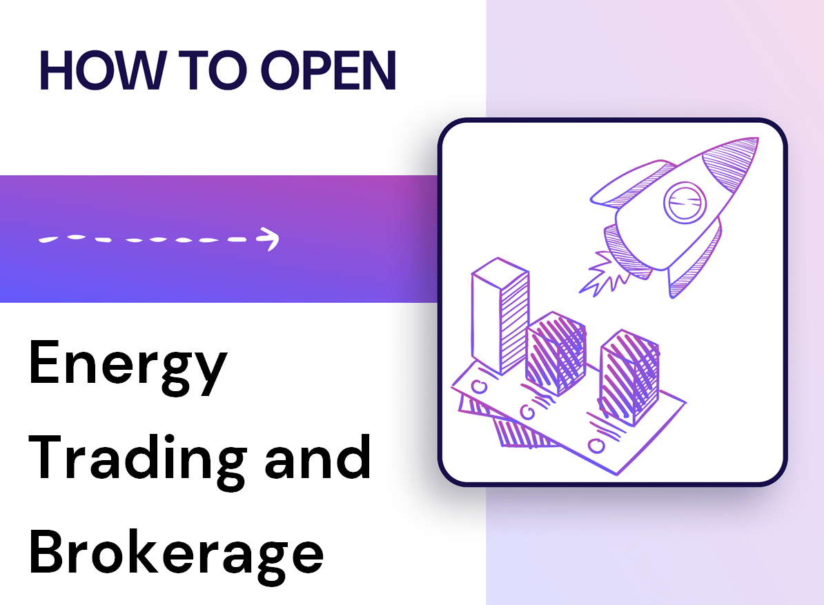 How Can You Successfully Open an Energy Trading and Brokerage Business?