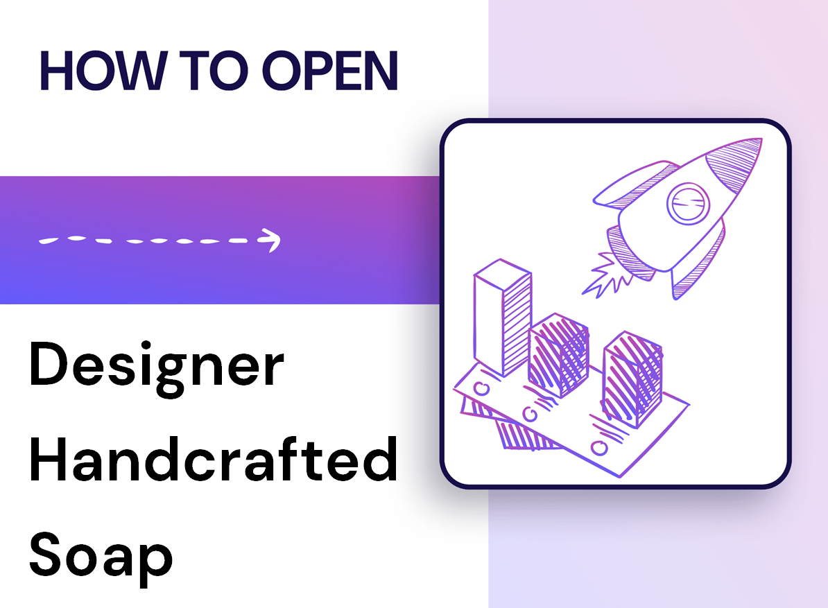 How to Open a Designer Handcrafted Soap Ecommerce Store?