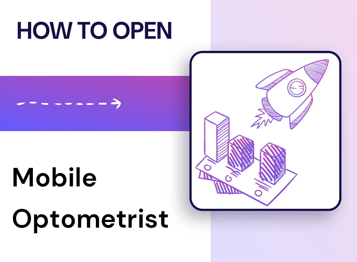 How to Open a Mobile Optometrist Clinic?