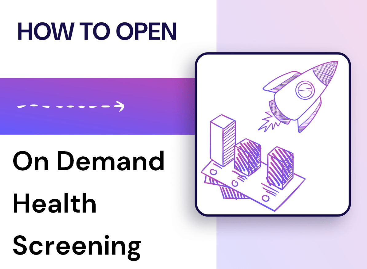 How Do You Open On-Demand Health Screening?