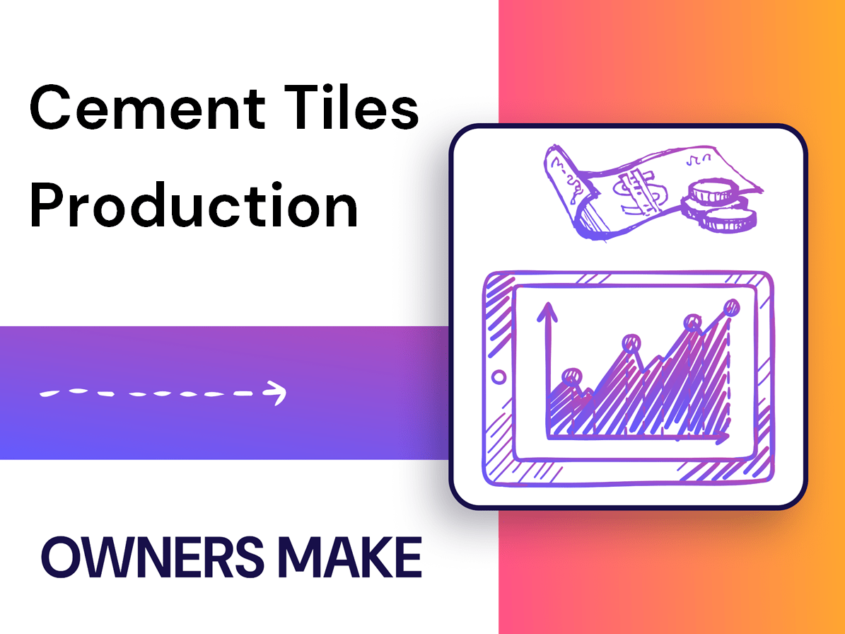 How Much Does an Owner Make from Cement Tile Production?
