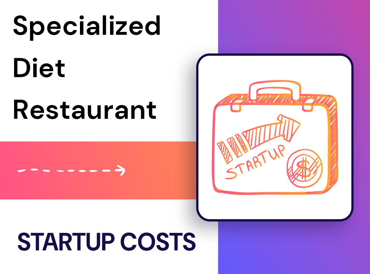 What Are the Startup Costs for a Specialized Diet Restaurant Chain?