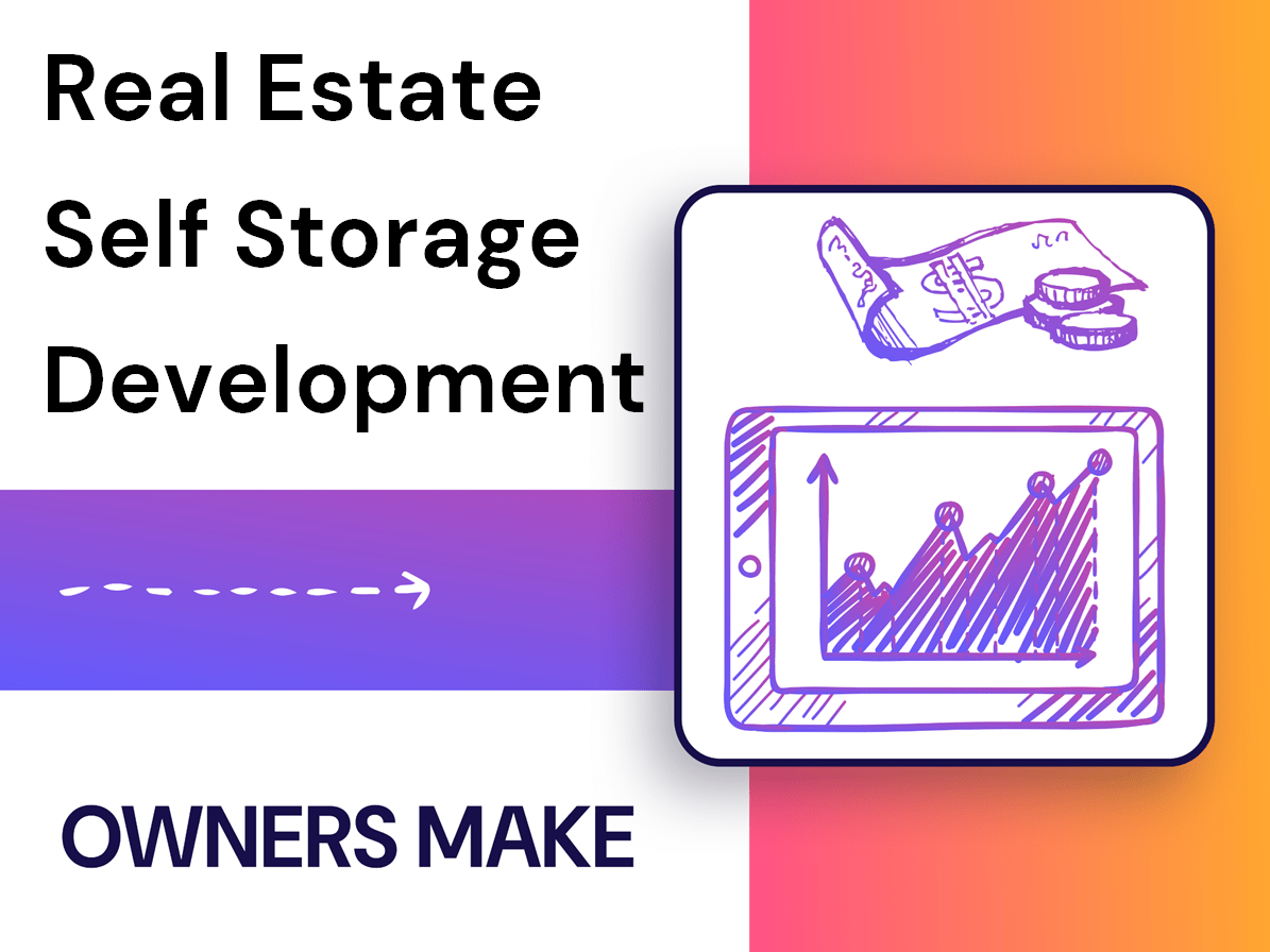 How Much Do Owners Make from Real Estate Self Storage Development?
