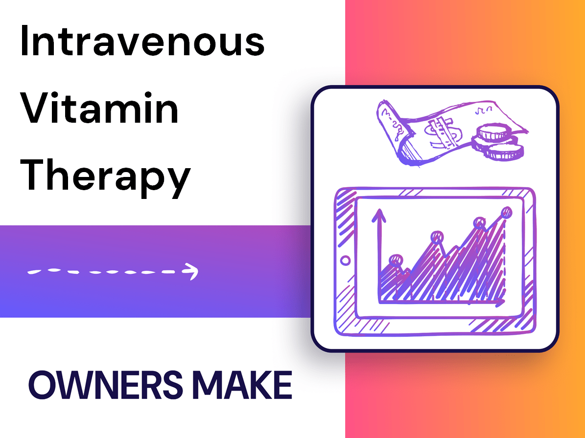 How Much Does the Owner of an Intravenous Vitamin Therapy Clinic Make?