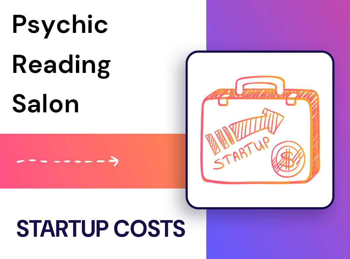 What Are the Startup Costs for a Psychic Reading Salon?
