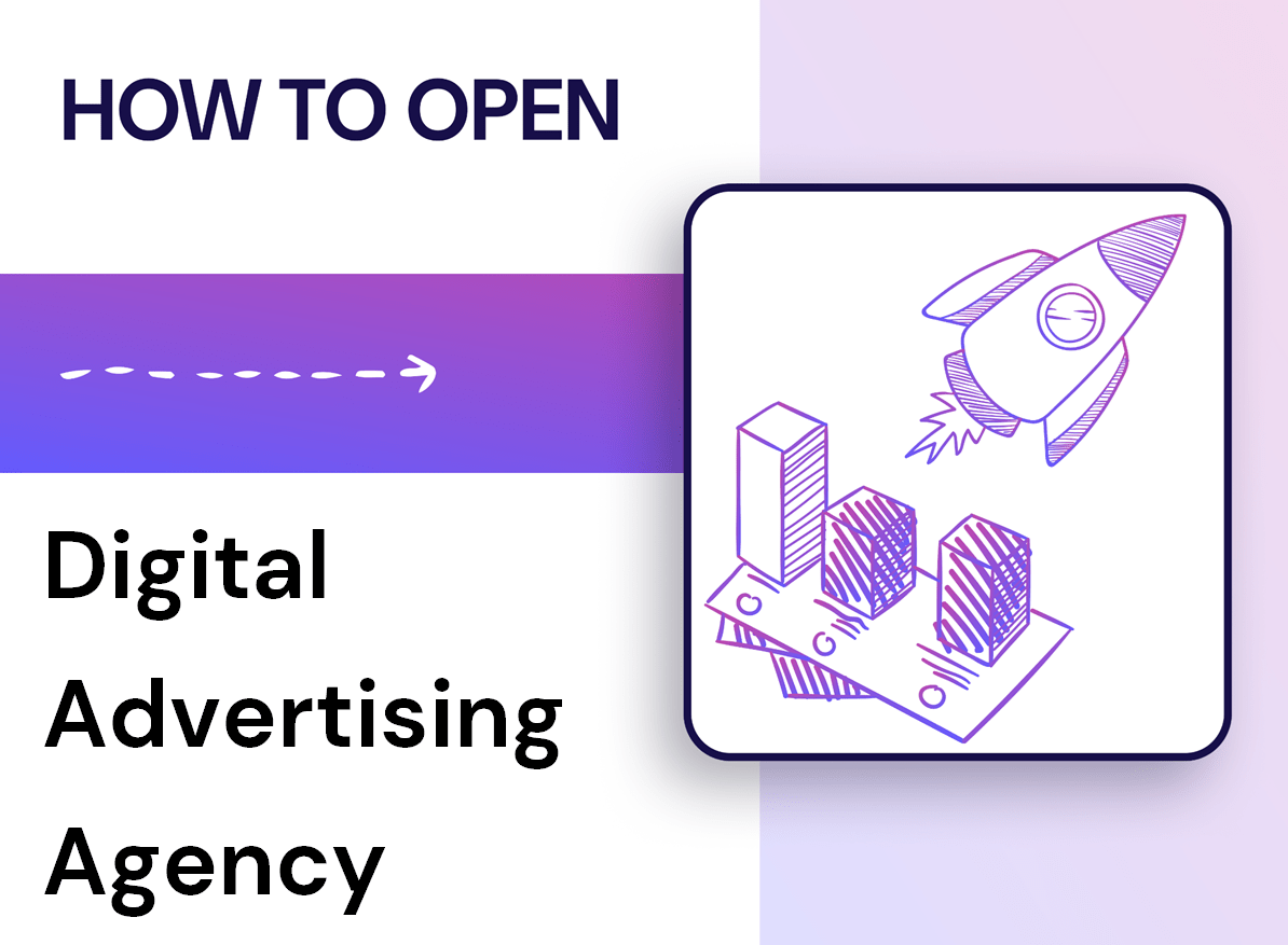 How to Open a Digital Advertising Agency Successfully?