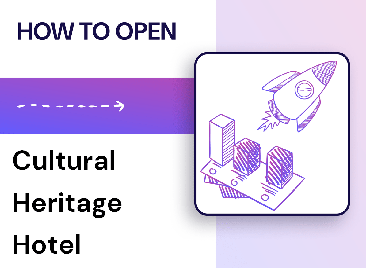 How Do You Open a Cultural Heritage Hotel?