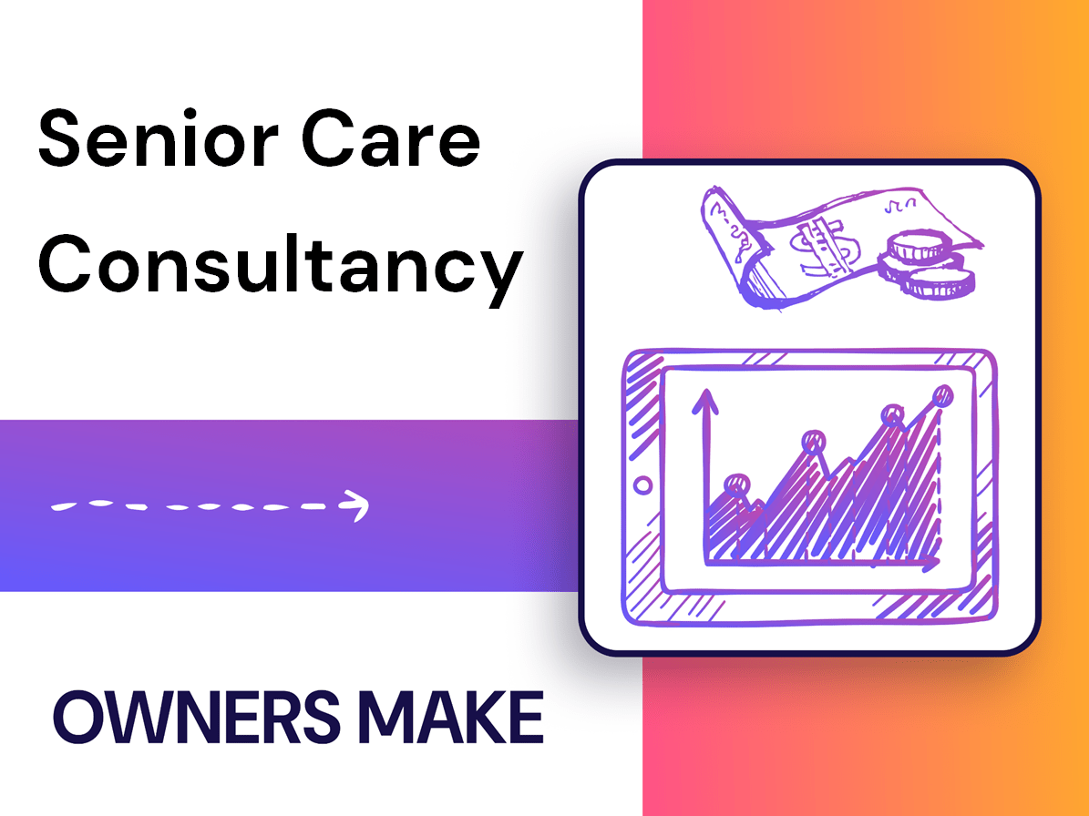 How Much Does a Senior Care Consultant Owner Make?