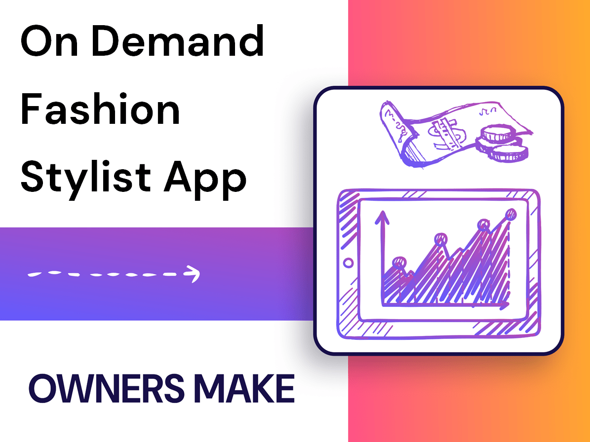 How Much Does an Owner Make on a Fashion Stylist On-Demand App?